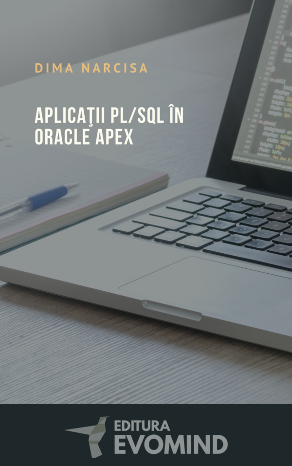 APLICAȚII PL/SQL în ORACLE APEX - EVOMIND.ORG
